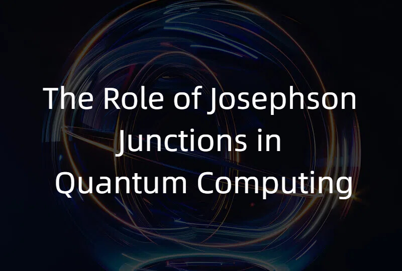 How Josephson Junctions Power Quantum Computing [Full Guide] | SpinQ