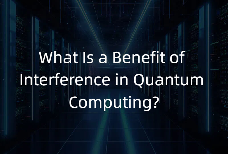 What Is a Benefit of Interference in Quantum Computing?