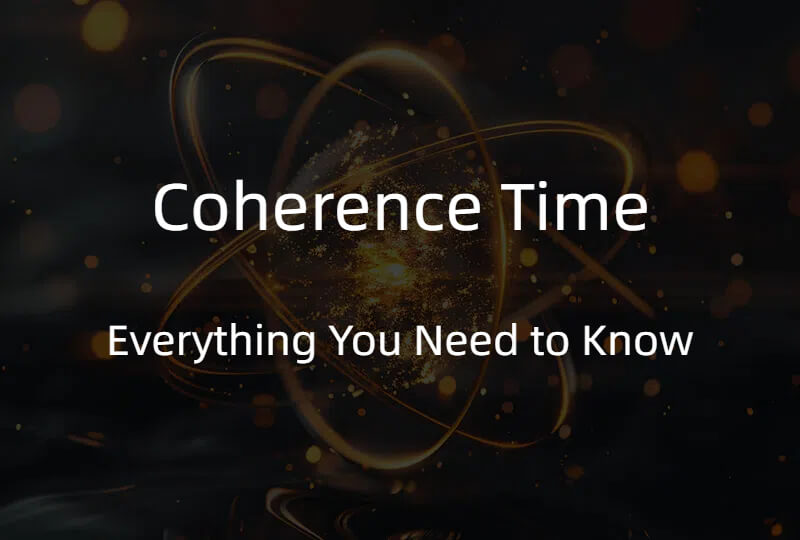 Ultimate Guide to Coherence Time: Everything You Need to Know | SpinQ